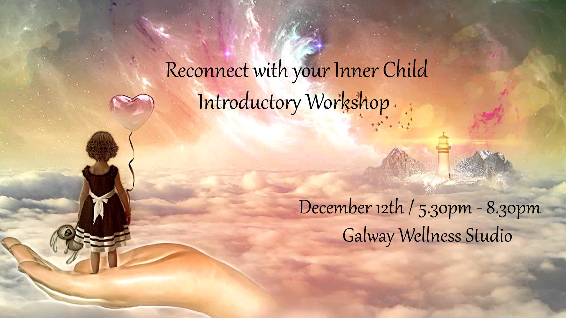 Reconnect with your Inner Child, Introductory Workshop 12/12 - Eva Lulavae